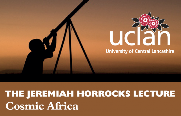 THE JEREMIAH HORROCKS LECTURE: Cosmic Africa – Jeremiah Horrocks Institute